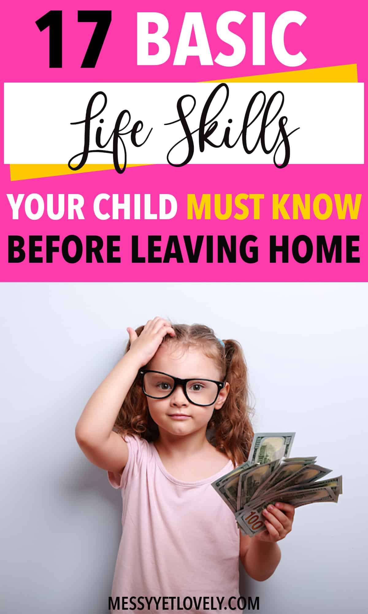17 Basic Life Skills Your Child Must Know Before Leaving Home