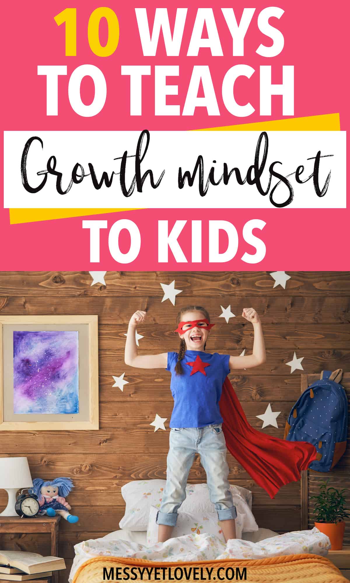 10 ways to teach growth mindset to kids