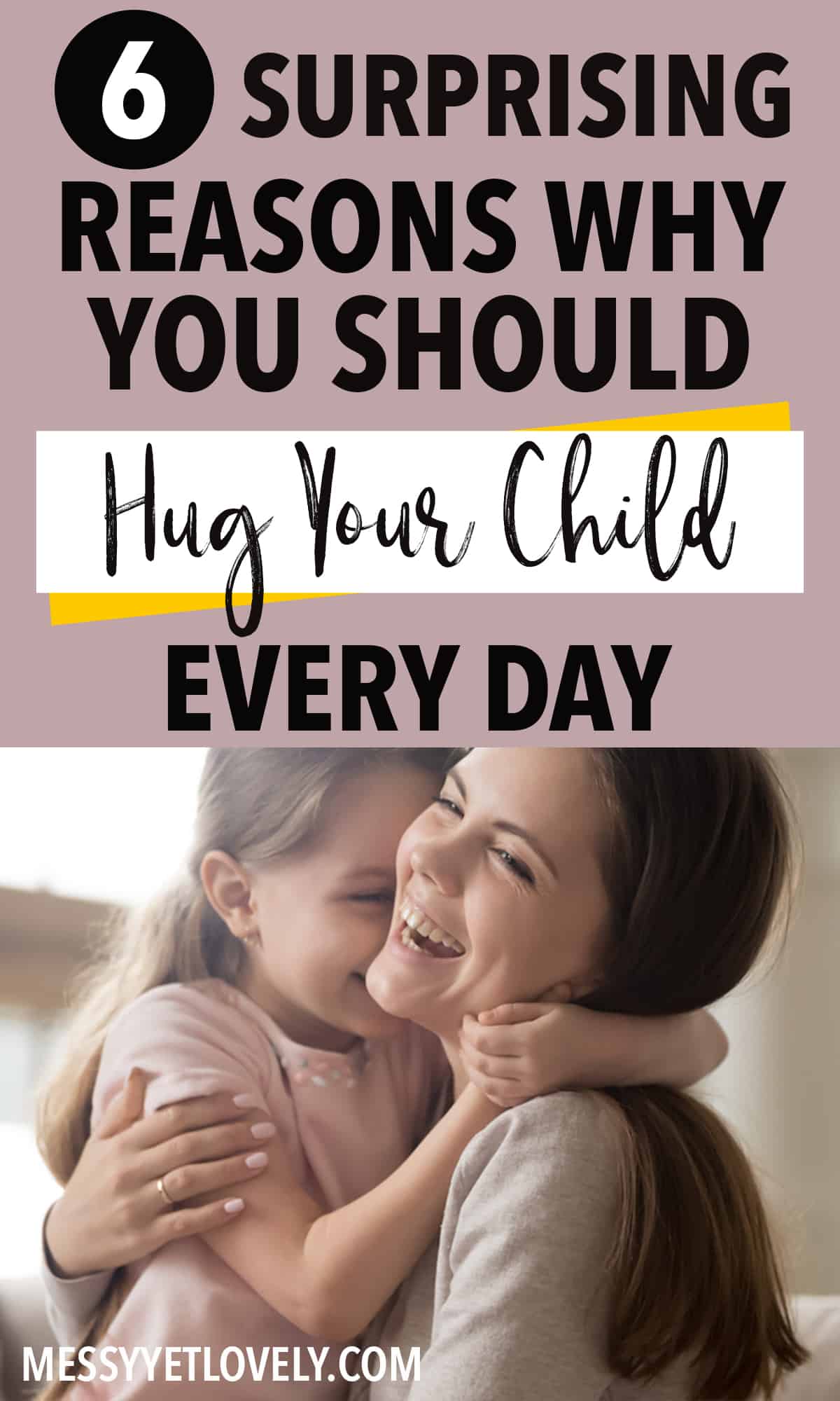 6 surprising reasons why you need to hug your child every day