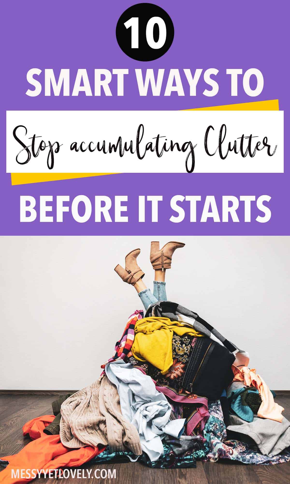 How to stop accumulating clutter before it starts